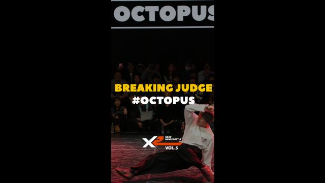 X2 : SOOP DANCE BATTLE VOL.5 OCTOPUS JUDGE SHOWCASE | SOOP VOD