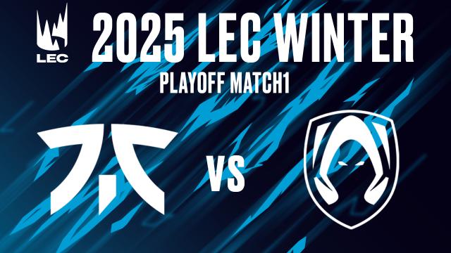 FNC vs. TH - 2025 LEC WINTER PLAYOFF MATCH 1 | SOOP VOD