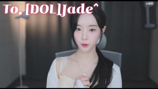 To. [DOL]Jade^ ️ | SOOP VOD