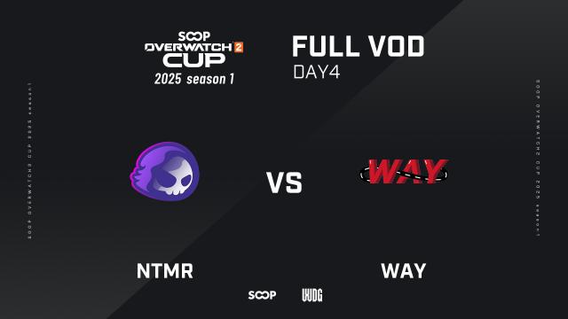 NTMR vs WAY | Day4 | SOOP OVERWATCH2 CUP 2025 Season 1 | SOOP VOD