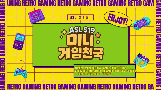 [ASL S19] 16강 D조 미니 게임 천국 | SOOP VOD